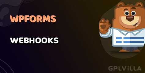 WPForms Webhooks GPLVilla