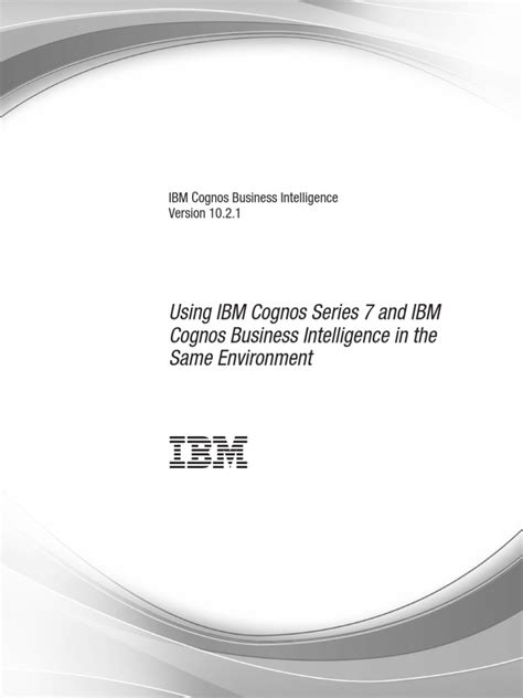 Using Ibm Cognos Series 7 And Ibm Cognos Business Intelligence In The