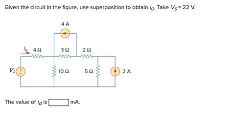 Solved Given The Circuit In ﻿the Figure Use Superposition