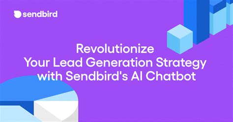 Build The Best Lead Generation Chatbot With Sendbird Smartassistant