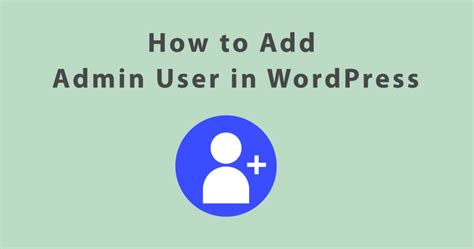 How To Add An Admin User In Wordpress Using Functions Php File