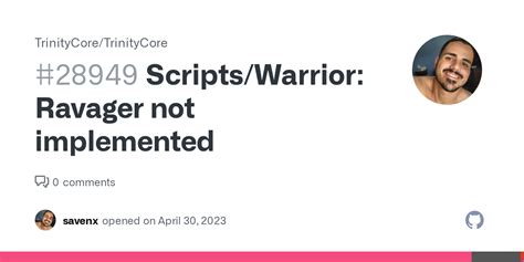 Scriptswarrior Ravager Not Implemented · Issue 28949 · Trinitycoretrinitycore · Github