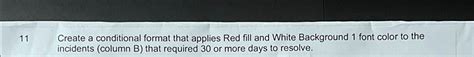 11 Create A Conditional Format That Applies Red Fill And White