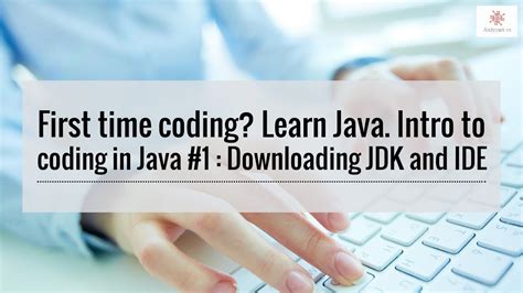 First Time Coding Learn Java Intro To Coding In Java 1 Downloading
