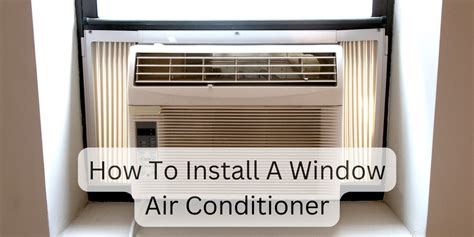 How To Install A Window Air Conditioner Age Gallery