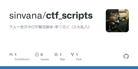 Github Sinvanactfscripts 个人一些简单ctf解题脚本 学习笔记（杂七乱八）