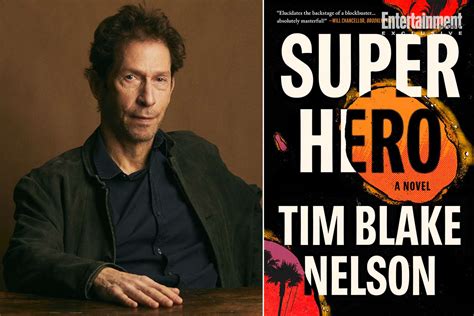 Tim Blake Nelsons Superhero Novel Inspired By Own Experience In