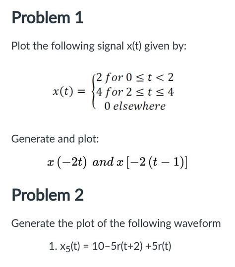 Solved Plot The Following Signal X T Given By X T Chegg Com