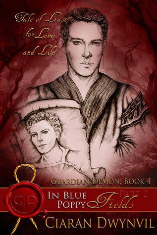 In Blue Poppy Fields Part Guardian Demon By Ciaran O Dwynvil Goodreads
