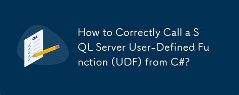 如何從 C 正確呼叫 Sql Server 使用者定義函數 Udf？ Mysql教程 Php中文網