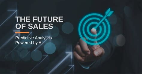The Future Of Sales Predictive Analytics Powered By Ai