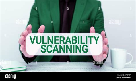 Text Sign Showing Vulnerability Scanning Business Idea Defining Identifying Prioritizing