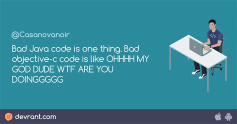 Xcode Bad Java Code Is One Thing Bad Objective C Code Is Like Ohhhh My God Dude Wtf Are You