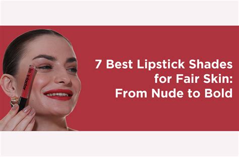 Lipstick Colors For Fair Skin And Blue Eyes 7 Best Lipstick Shades For