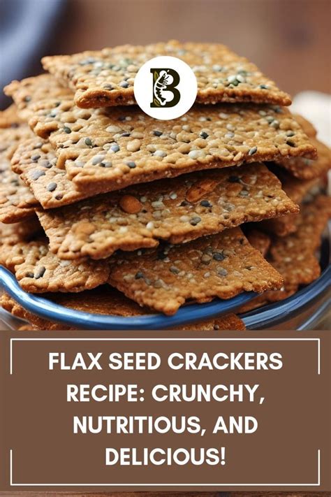 Flax Seed Crackers Artofit