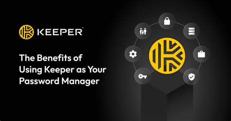 The Benefits Of Using Keeper As Your Password Manager