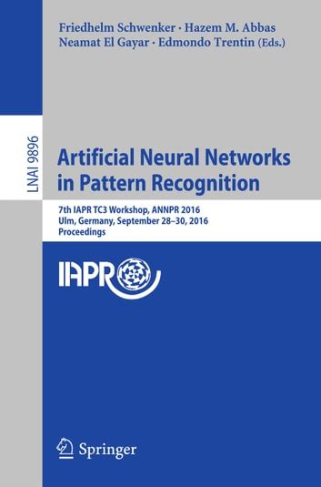 Artificial Neural Networks In Pattern Recognition Ebook By Epub Rakuten Kobo United States