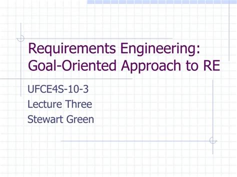 Ppt Requirements Engineering Goal Oriented Approach To Re Powerpoint