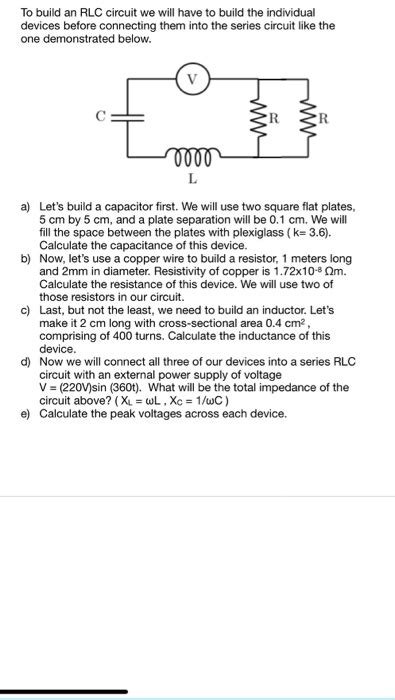 Solved To Build An RLC Circuit We Will Have To Build The Chegg Com