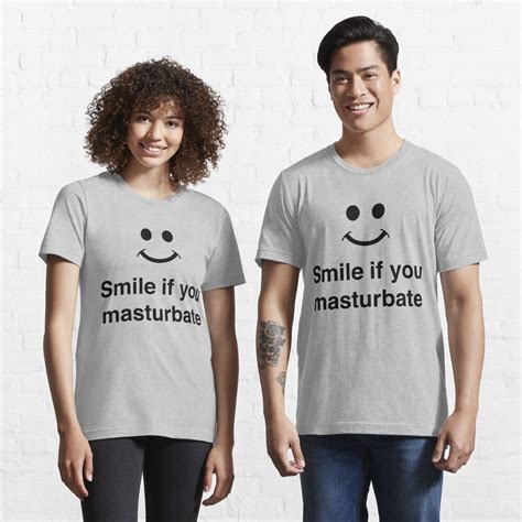Smile If You Masturbate T Shirt For Sale By Bawdy Redbubble Smile T Shirts Masturbate T