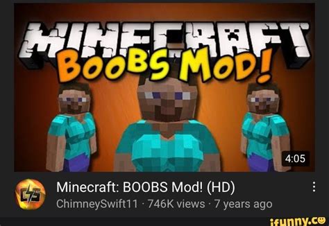 Minecraft BOOBS Mod HD ChimneySwift K Views Years Ago IFunny