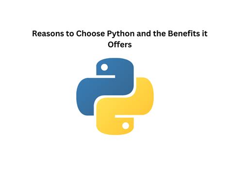 Reasons To Choose Python And The Benefits It Offers
