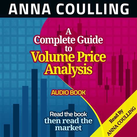 A Complete Guide To Volume Price Analysis Read The Book