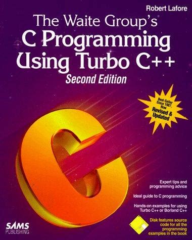 The Waite Group S C Programming Using Turbo C By Robert Lafore Open