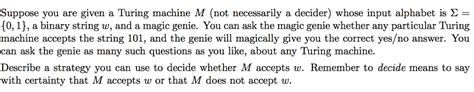 Suppose You Are Given A Turing Machine M Not