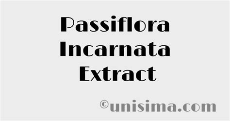 Passiflora Incarnata Extract