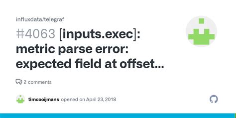 Inputsexec Metric Parse Error Expected Field At Offset 110