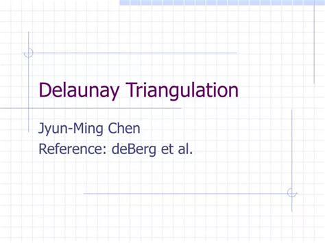 Ppt Delaunay Triangulation Powerpoint Presentation Free Download Id3199042