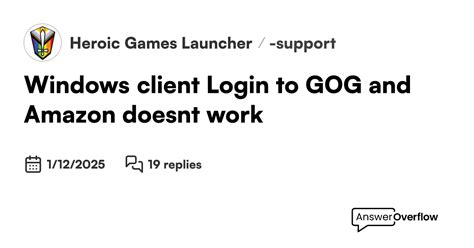 Windows Client Login To Gog And Amazon Doesnt Work Heroic Games