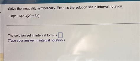 Solved Solve The Inequality Symbolically Express The