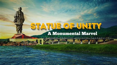 Statue Of Unity A Monumental Marvel