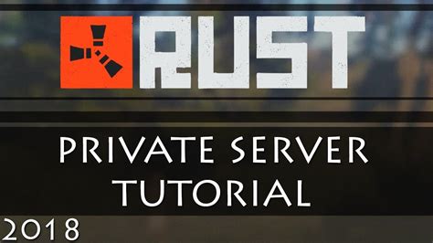rust private server tutorial 2022 updated youtube
