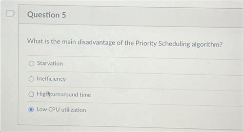 Solved Question 5what Is The Main Disadvantage Of The