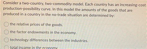 Solved Consider A Two Country Two Commodity Model Each