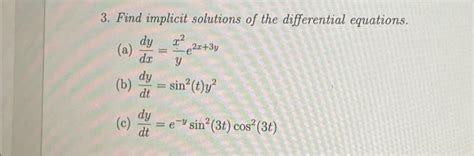 Solved Find Implicit Solutions Of The Differential Chegg