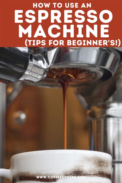 How To Use An Espresso Machine A Beginners Guide CoffeeSphere