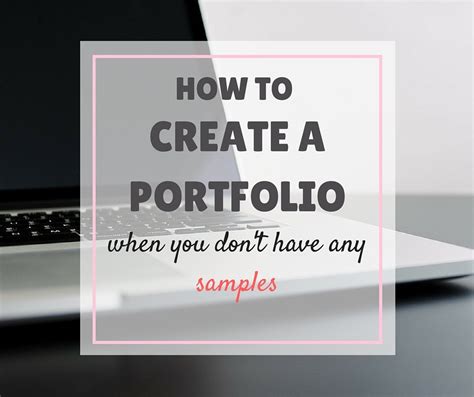 How To Create A Portfolio When You Don T Have Any Samples Write Freelance