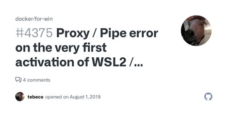 Proxy Pipe Error On The Very First Activation Of Wsl2 Docker · Issue 4375 · Dockerfor Win