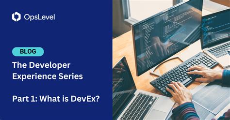 What Is Developer Experience DevEx