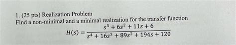 solved 1 25 pts realization problem find a non minimal