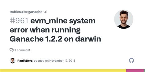 Evmmine System Error When Running Ganache 122 On Darwin · Issue 961 · Trufflesuiteganache