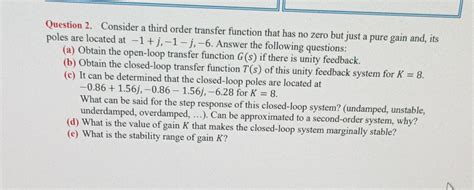 Solved Question Consider A Third Order Transfer Function Chegg