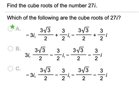 Solved Find The Cube Roots Of The Number 27i Which Of The Chegg Com