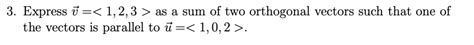 solved express vec v as ﻿a sum of ﻿two orthogonal