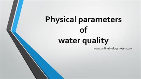 Physical Parameters Of Water Quality Physical Characteristic Of Water Online Biology Notes