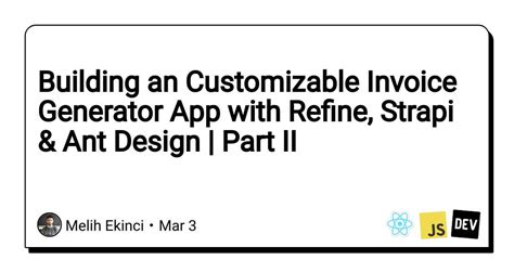 Building An Customizable Invoice Generator App With Refine Strapi And Ant Design Part Ii Rdevto